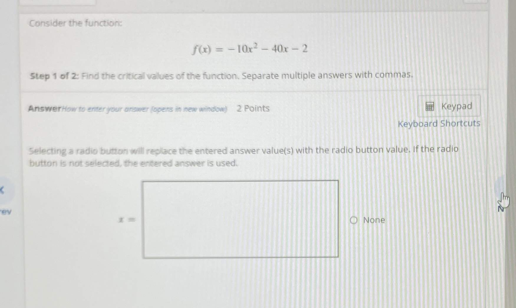 Solved Consider the function:f(x)=-10x2-40x-2Step 1 ﻿of 2 ﻿: | Chegg.com