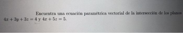 Solved Find a vector parametric equation of the intersection | Chegg.com