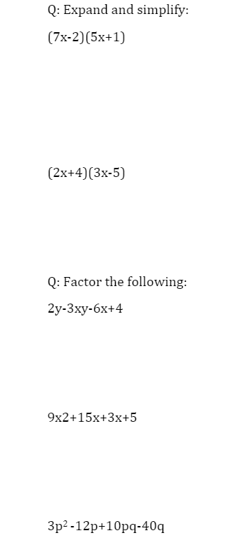 Solved Q: Expand and simplify:(7x-2)(5x+1)(2x+4)(3x-5)Q: | Chegg.com