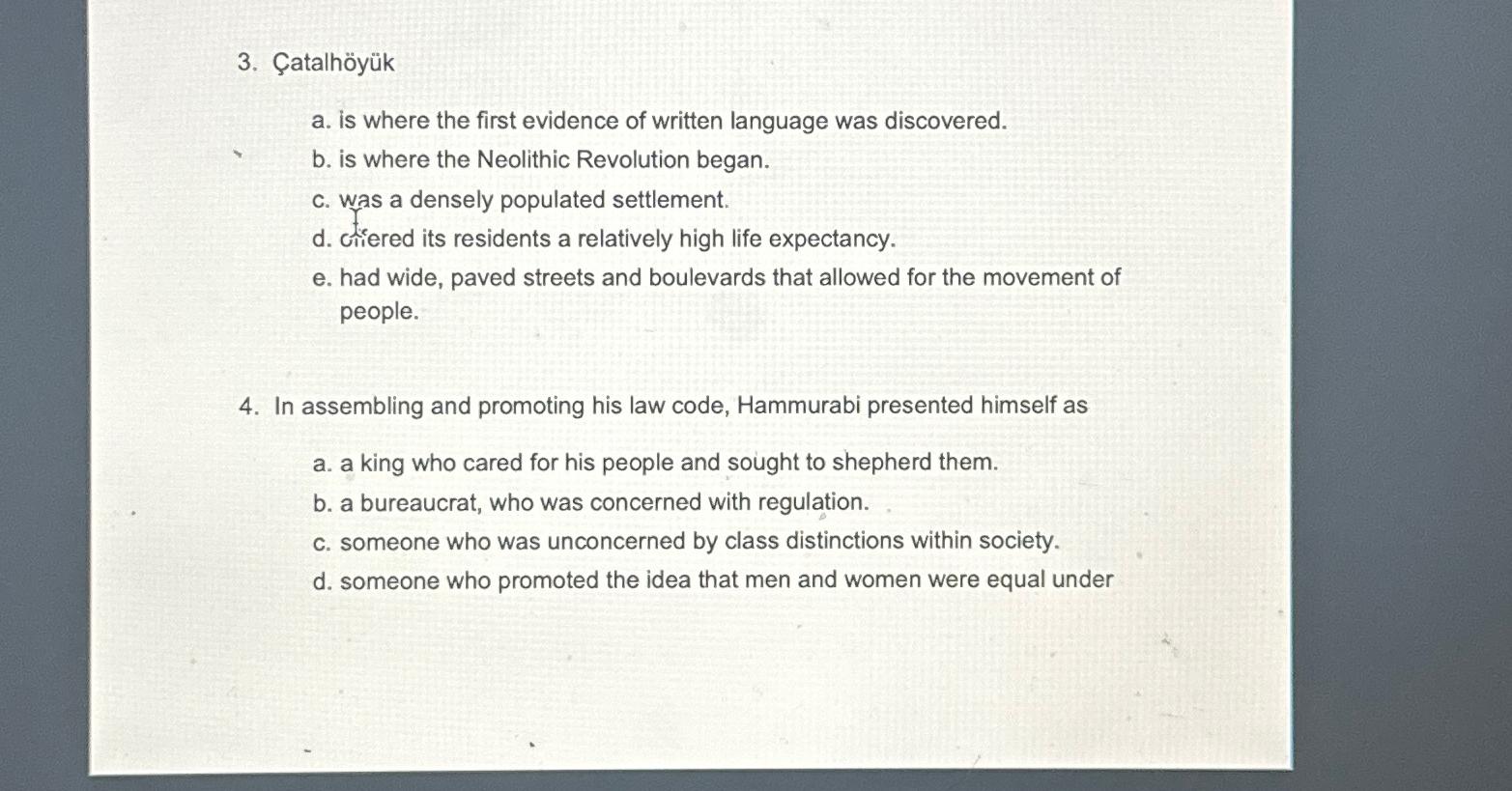 Solved Çatalhöyüka. ﻿is where the first evidence of written | Chegg.com