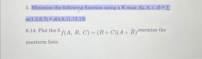 Solved 5. Minimize the following function using a K-map: | Chegg.com