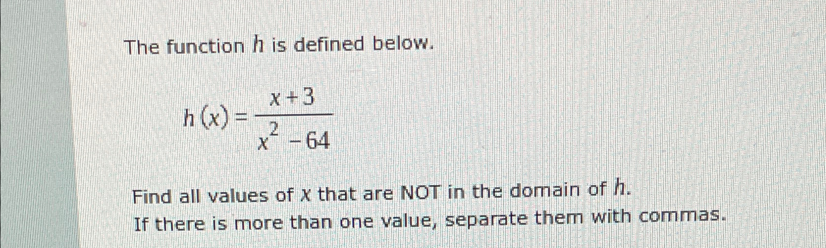 Solved The function h ﻿is defined below.h(x)=x+3x2-64Find | Chegg.com