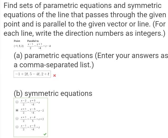 Solved Find sets of parametric equations and symmetric | Chegg.com