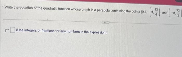 Solved Write the equation of the quadratic function whose | Chegg.com