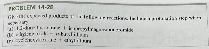 Solved PROBLEM 14-28 Give the expected products of the | Chegg.com