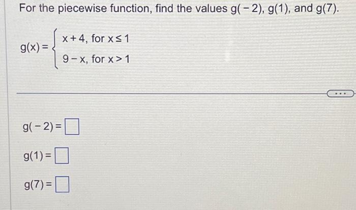 Solved For the piecewise function, find the values | Chegg.com