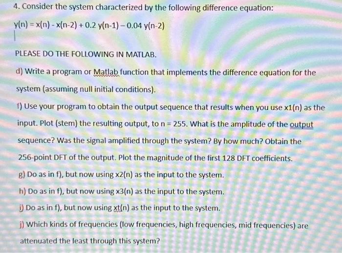 Solved 4. Consider the system characterized by the following | Chegg.com