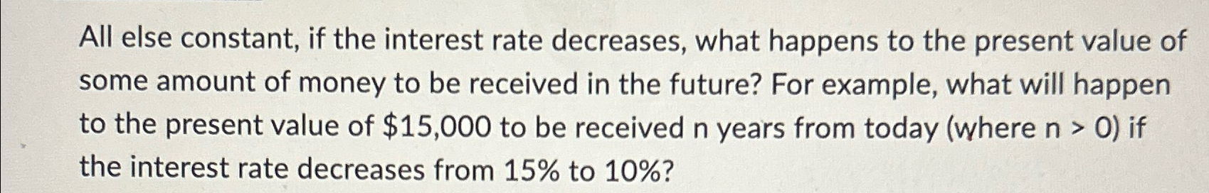 Solved All else constant, if the interest rate decreases, | Chegg.com