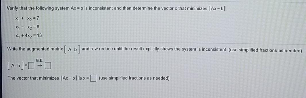 Solved Verify that the following system Ax=b is inconsistent | Chegg.com