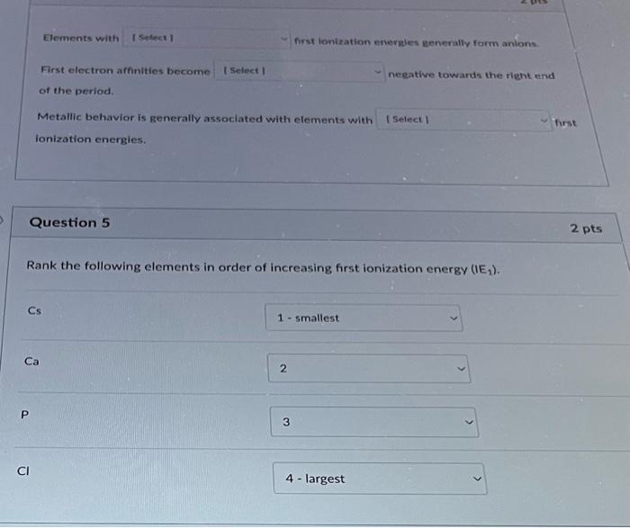 Solved Elements with frst lonization energies aenerally form | Chegg.com