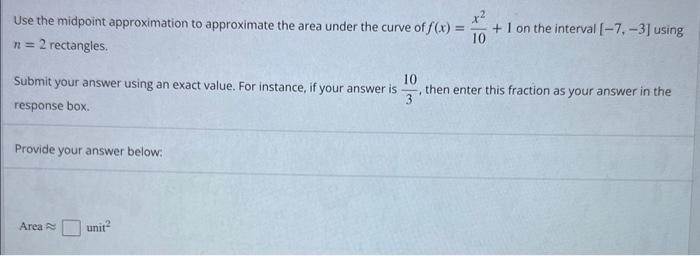 Solved Use the midpoint approximation to approximate the | Chegg.com