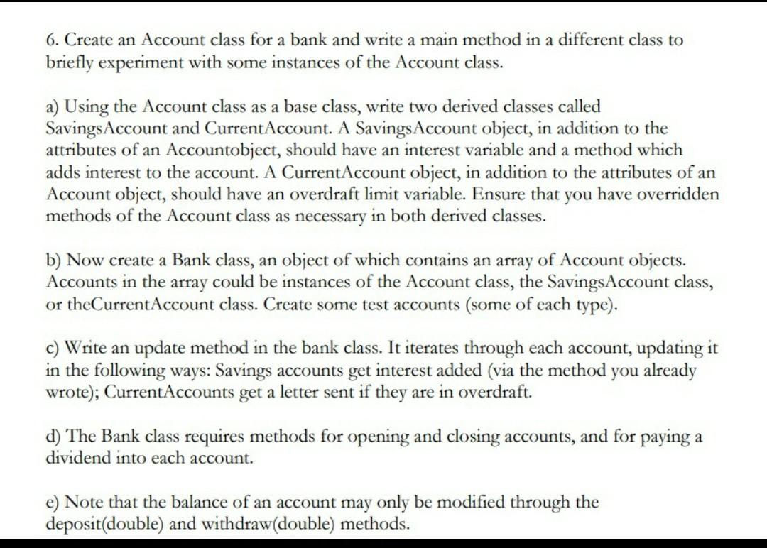 Solved 6. Create an Account class for a bank and write a | Chegg.com