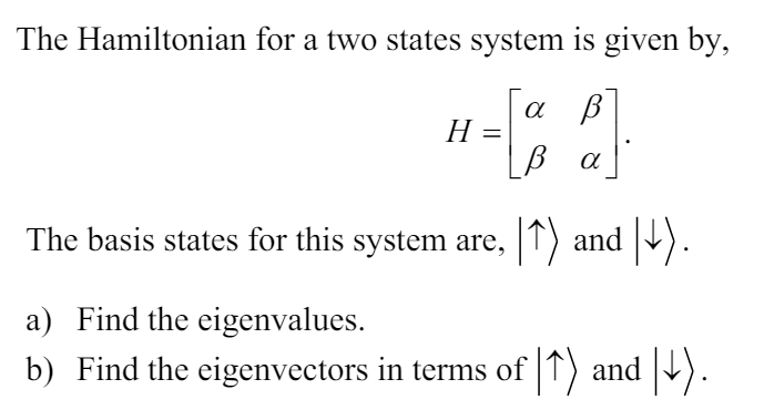 Solved The Hamiltonian For A Two States System Is Given