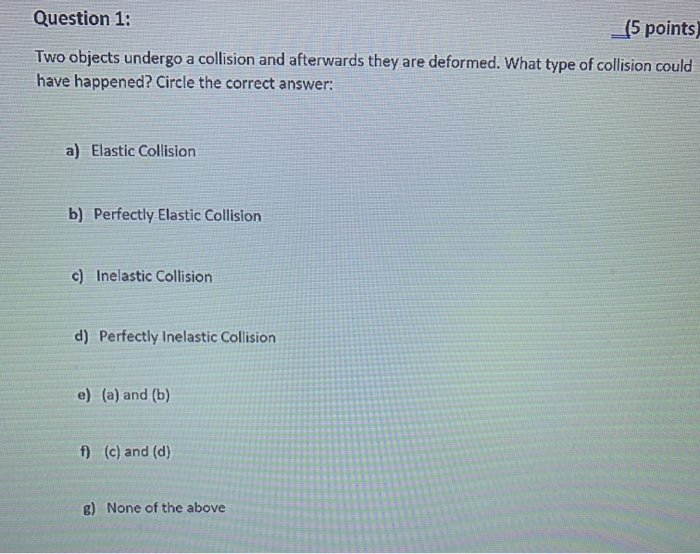 Solved Question 1: (5 points) Two objects undergo a | Chegg.com