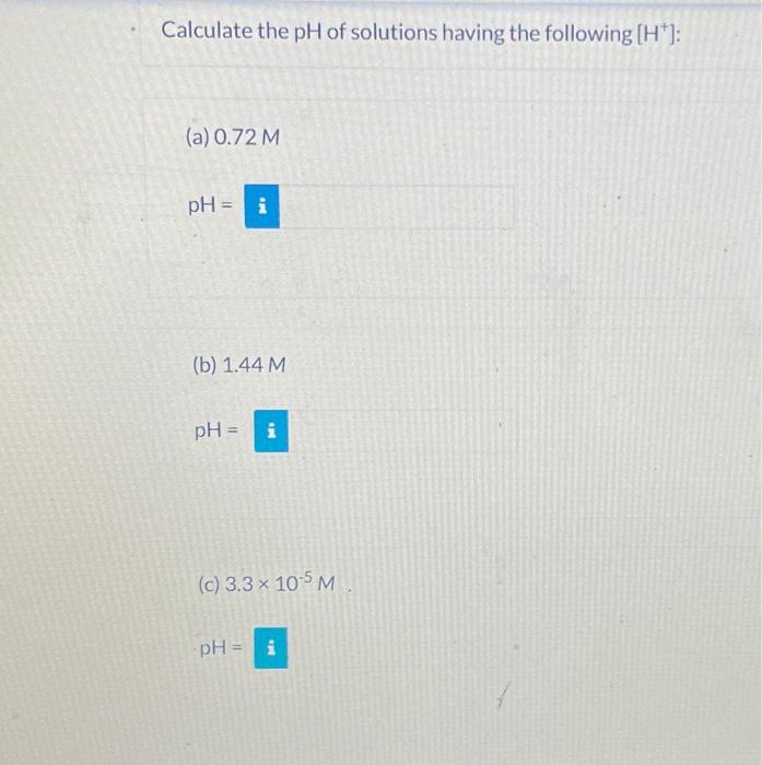 Solved Calculate the pH of solutions having the following | Chegg.com