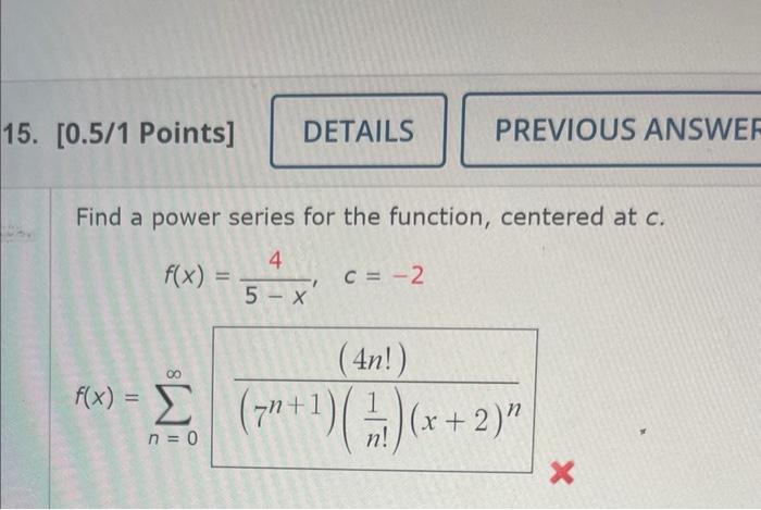 Solved Find a power series for the function, centered at c. | Chegg.com