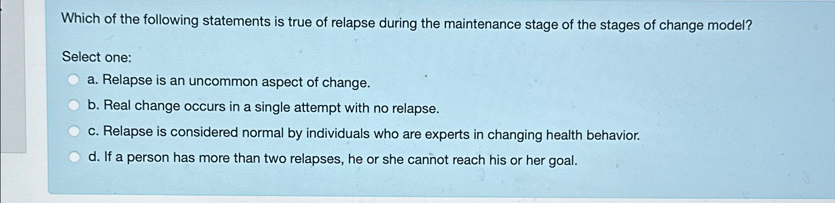 Solved Which of the following statements is true of relapse | Chegg.com