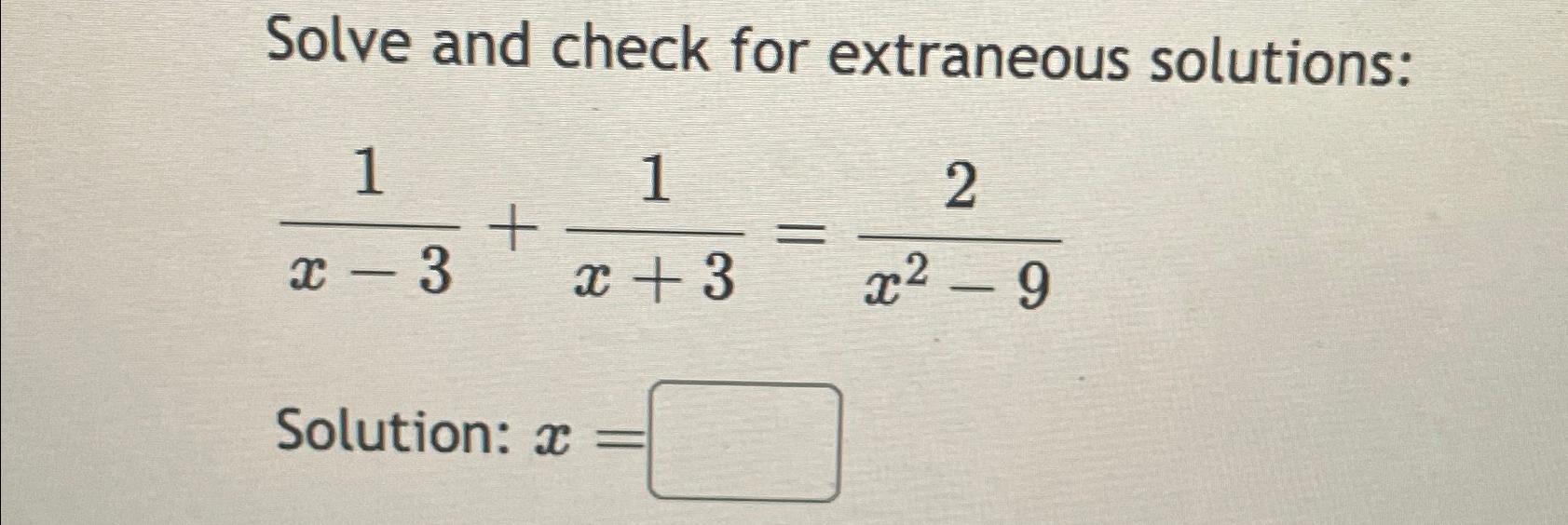 Solved Solve and check for extraneous | Chegg.com
