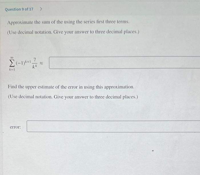 Solved Approximate the sum of the using the series first | Chegg.com