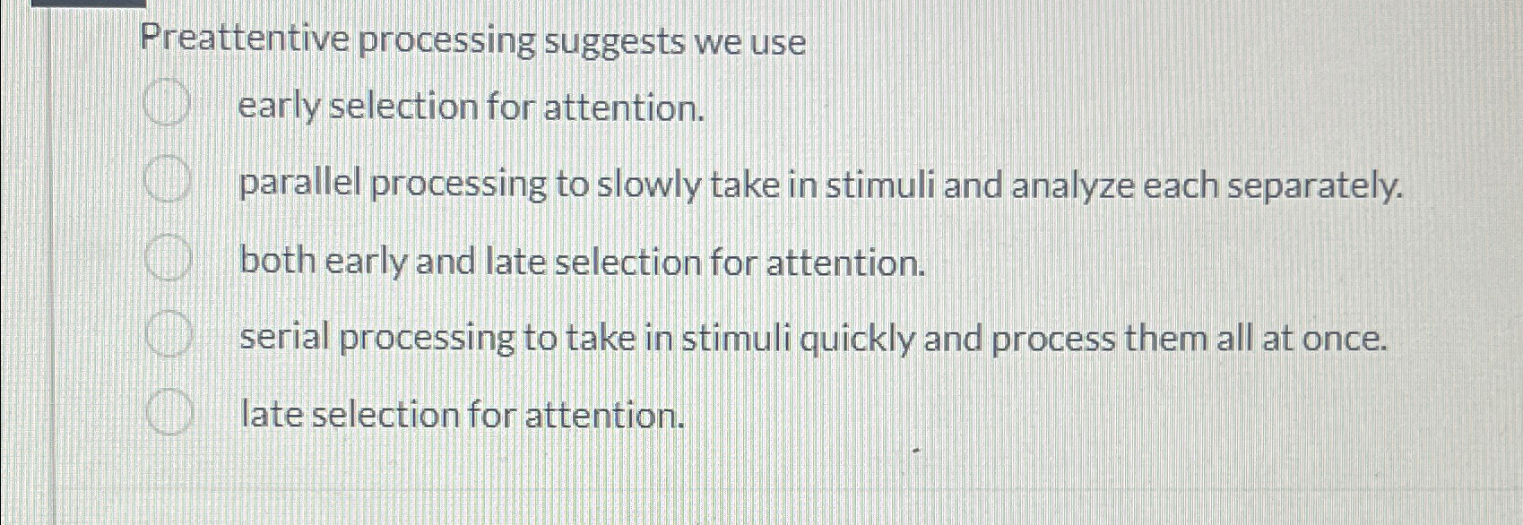Solved Preattentive processing suggests we useearly | Chegg.com