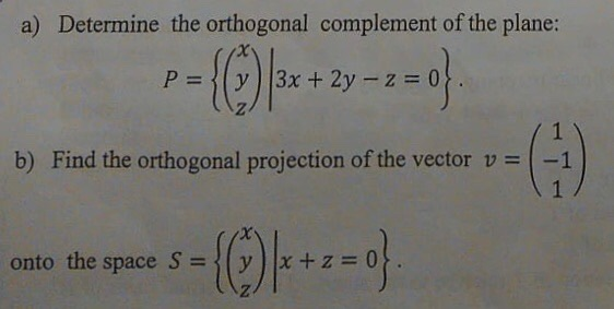 Solved a) Determine the orthogonal complement of the plane: | Chegg.com