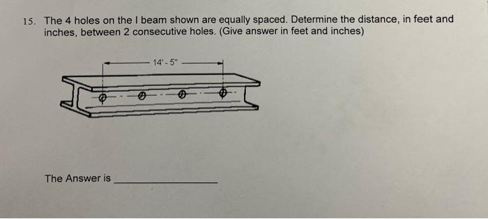 Solved 15. The 4 holes on the I beam shown are equally | Chegg.com