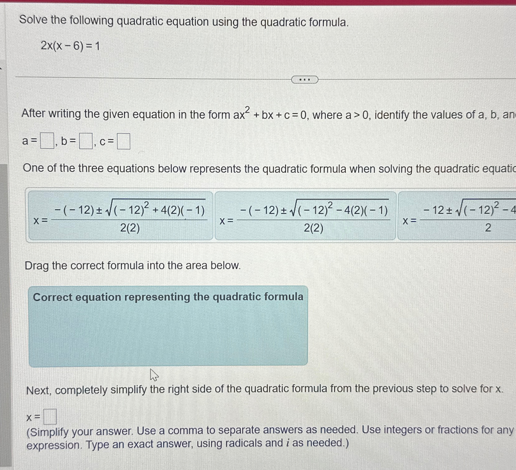Solved Solve the following quadratic equation using the | Chegg.com