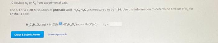 Solved Calculate Ka or Ko from experimental data. The pH of | Chegg.com