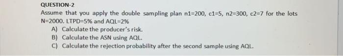 Solved QUESTION-2 Assume that you apply the double sampling | Chegg.com