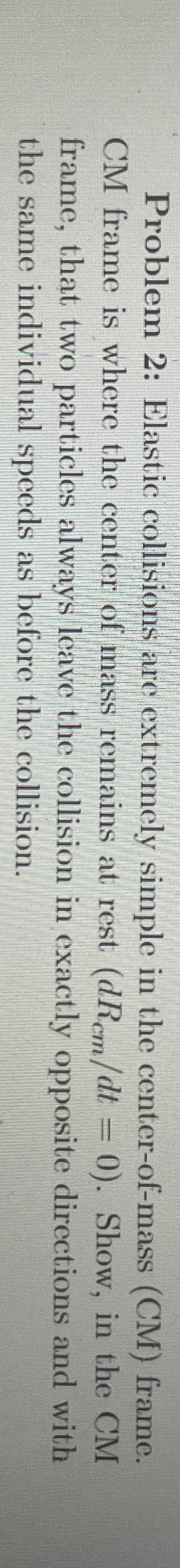 Problem 2: Elastic collisions are extremely simple in | Chegg.com