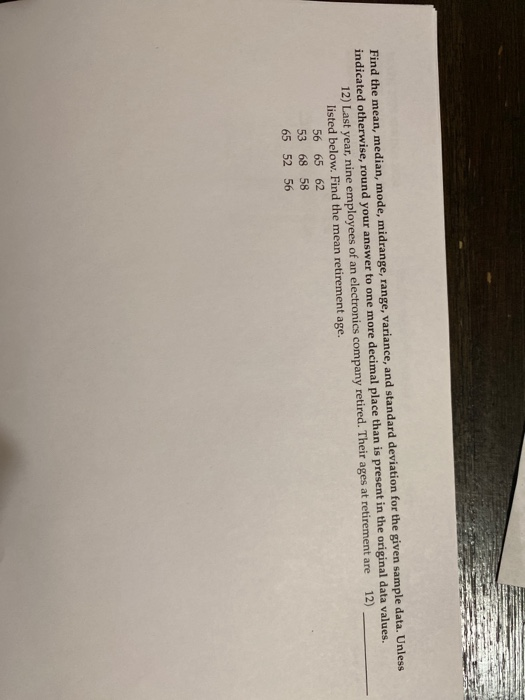 Solved Find the mean, median, mode, midrange, range, | Chegg.com
