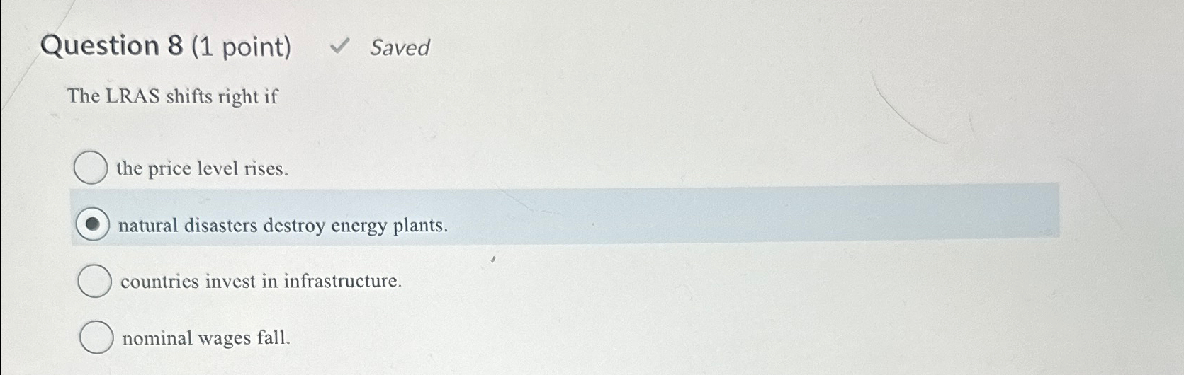 Solved Question 8 (1 ﻿point) ﻿SavedThe LRAS shifts right | Chegg.com
