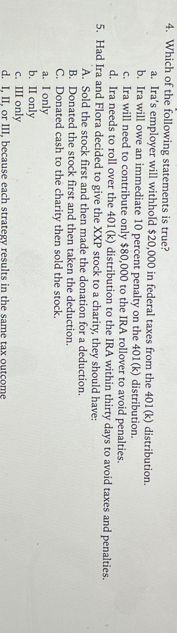 Solved Which of the following statements is true?a. ﻿Ira's | Chegg.com