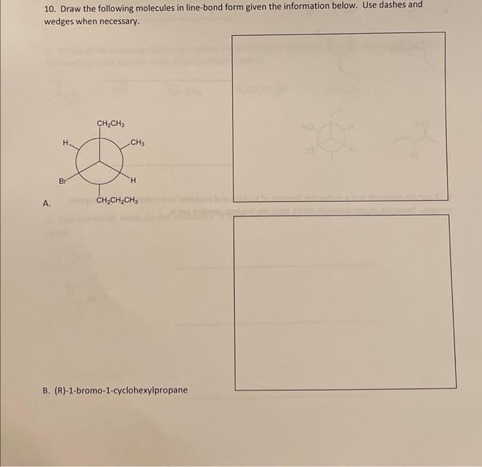 Solved 10. Draw the following molecules in line-bond form | Chegg.com