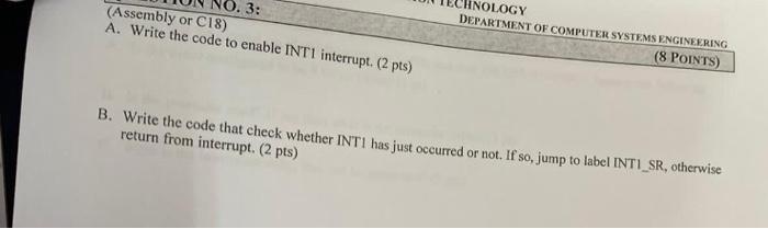 Solved 3: (Assembly or C18) A. Write the code to enable INTI | Chegg.com