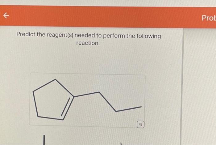 Solved Predict the reagent(s) needed to perform the | Chegg.com Solved Predict the reagent(s) needed to perform the | Chegg.com