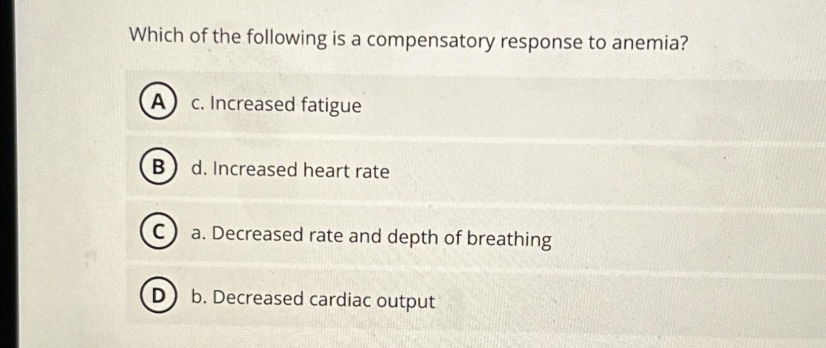Solved Which of the following is a compensatory response to | Chegg.com