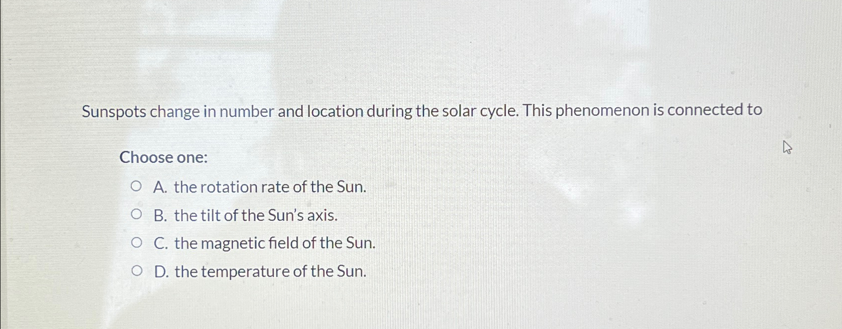Solved Sunspots change in number and location during the | Chegg.com