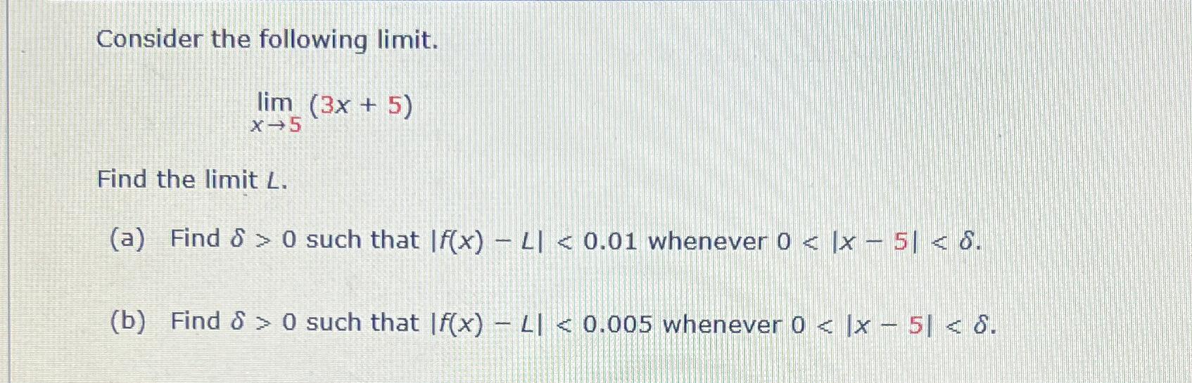 Solved Consider the following limit.limx→5(3x+5)Find the | Chegg.com