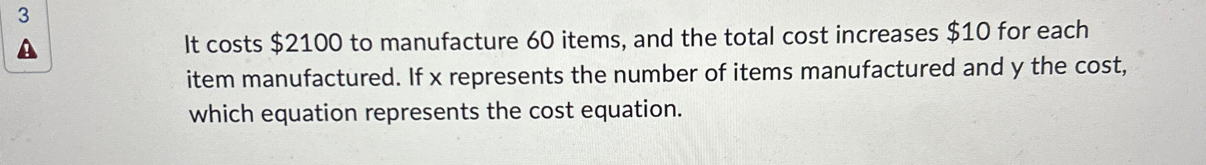 Solved It costs $2100 ﻿to manufacture 60 ﻿items, and the | Chegg.com