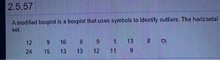 Solved A modified boxplot is a boxplot that uses symbols to | Chegg.com