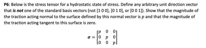 Solved P6: Below is the stress tensor for a hydrostatic | Chegg.com
