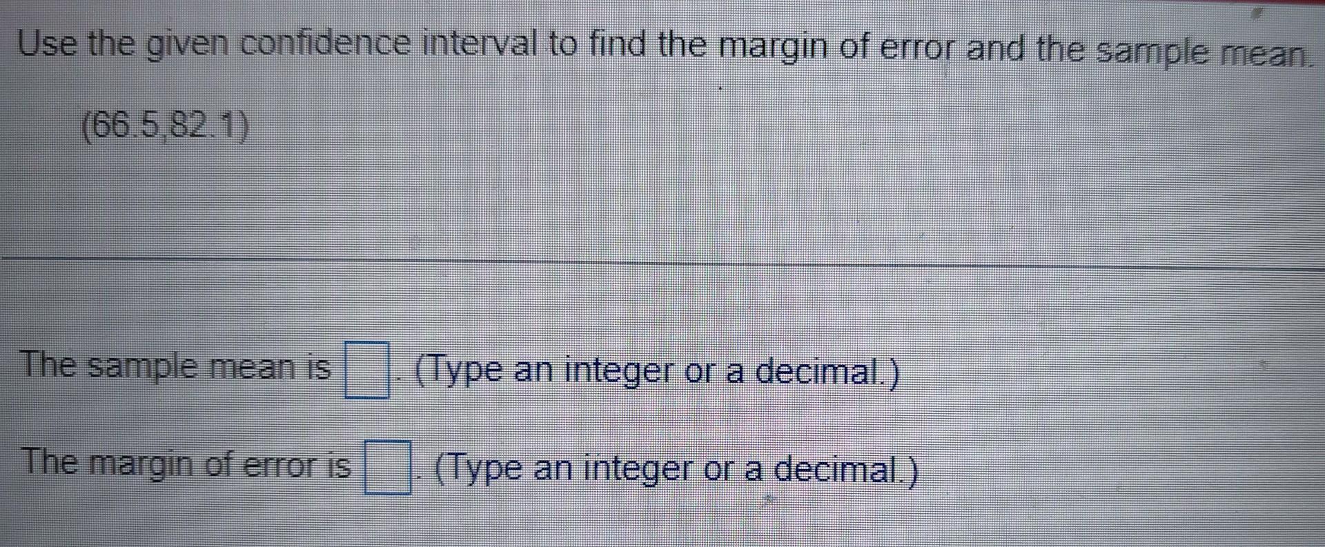 Solved Use the given confidence interval to find the margin | Chegg.com