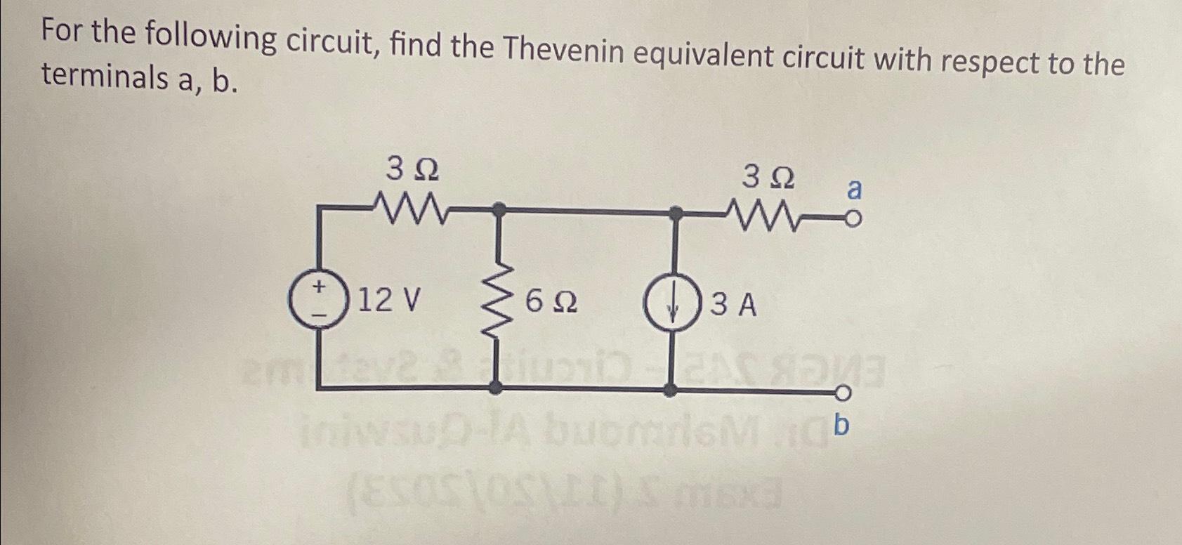 Solved For the following circuit, find the Thevenin | Chegg.com