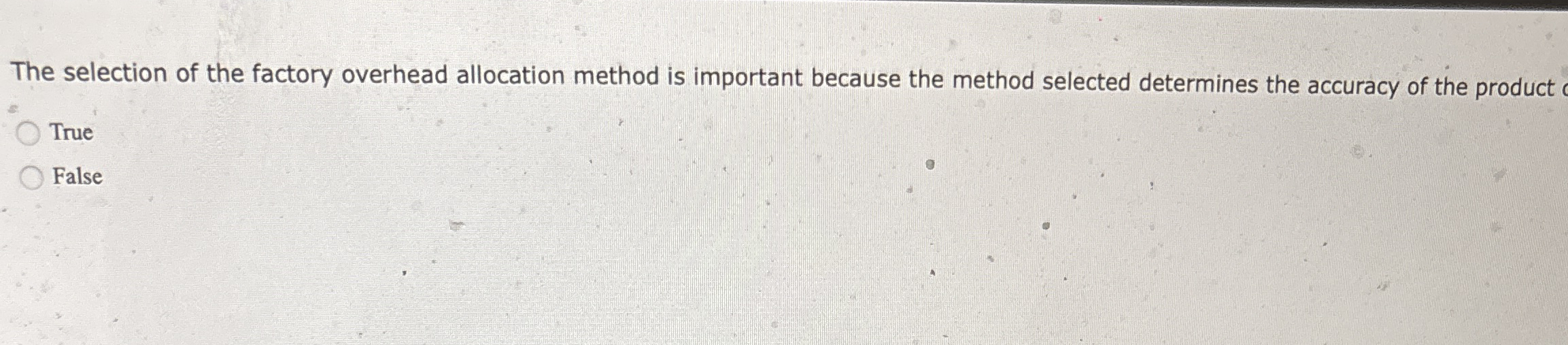Solved The selection of the factory overhead allocation | Chegg.com