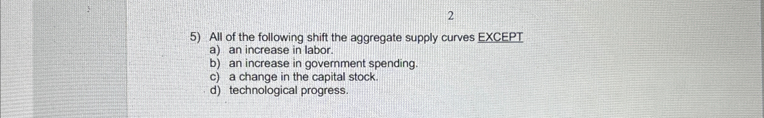 Solved 2All of the following shift the aggregate supply | Chegg.com