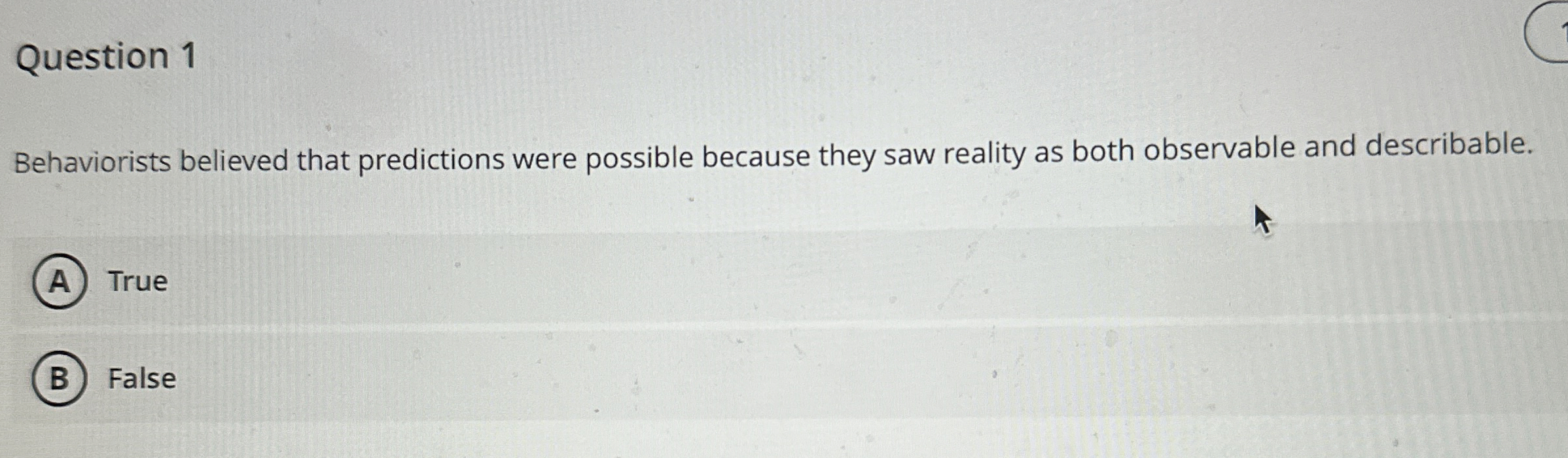 Solved Question 1Behaviorists believed that predictions were | Chegg.com