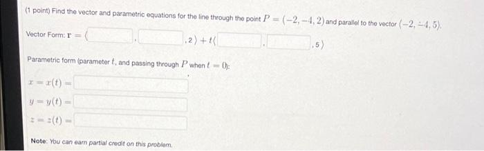 Solved (1 point) Find the vector and parametric equations | Chegg.com Solved (1 point) Find the vector and parametric equations | Chegg.com