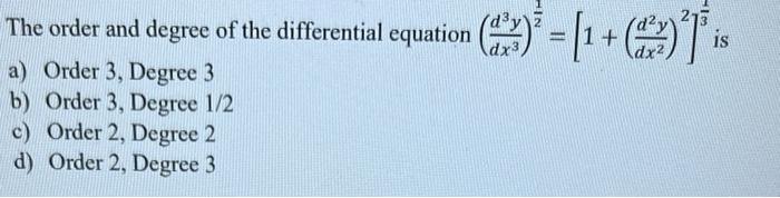 Solved The order and degree of the differential equation | Chegg.com