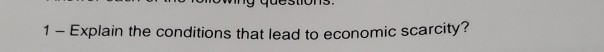 Solved 1 Explain the conditions that lead to economic | Chegg.com